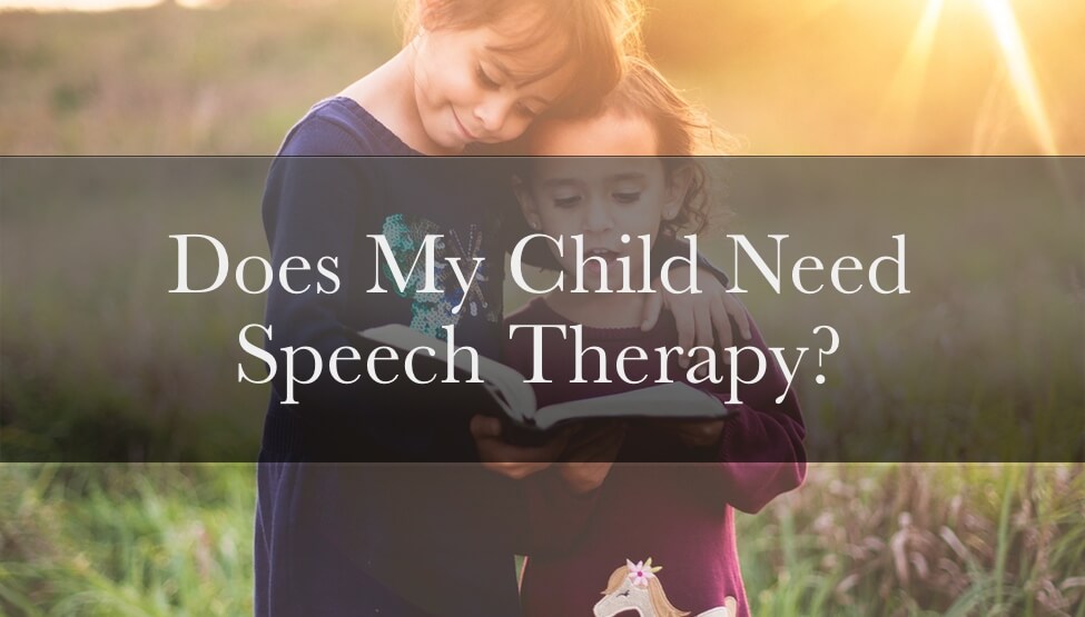 Does My Child Need Speech Therapy A Development Guide For Parents